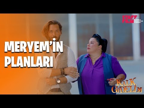 Kalk Gidelim 35. Bölüm - Meryem'in Planı