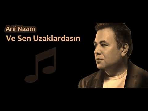Arif Nazım   Ve Sen Uzaklardasın