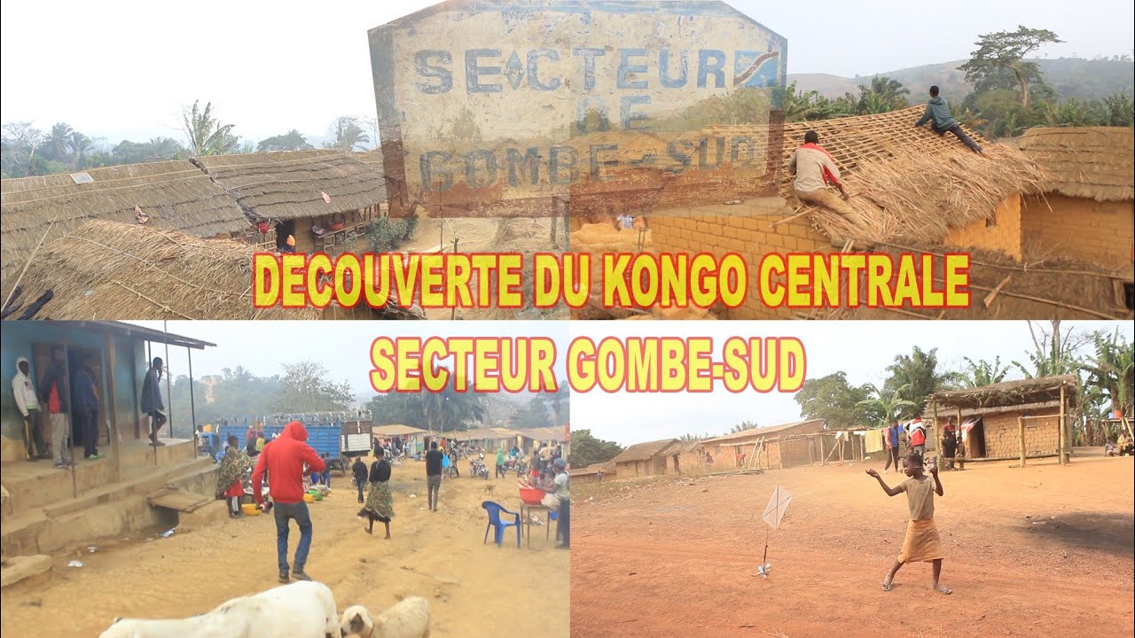 DÉCOUVERTE : KONGO CENTRALE TERRITOIRE BANZA - NGUNGU, SECTEUR GOMBE ...