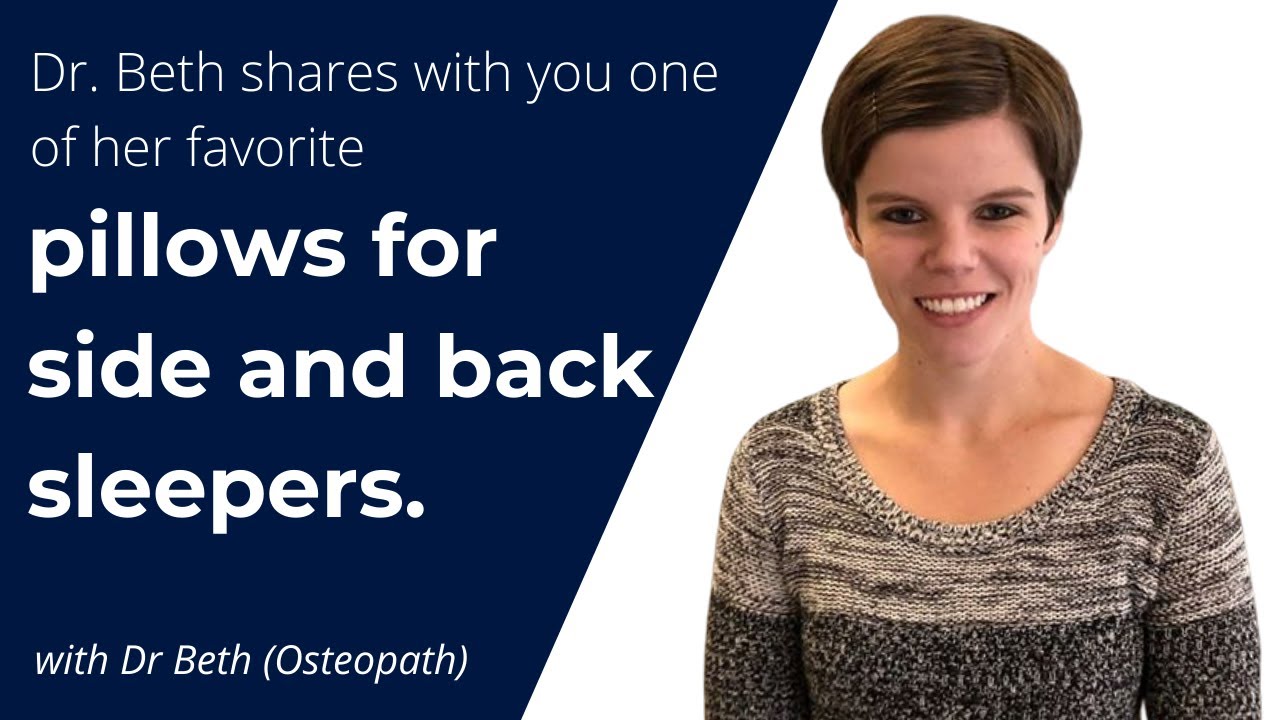 Dr. Beth shares with you one of her favorite pillows for side and back ...