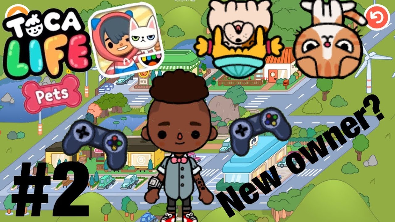 Toca life pets | New Owner!! #2 - YouTube