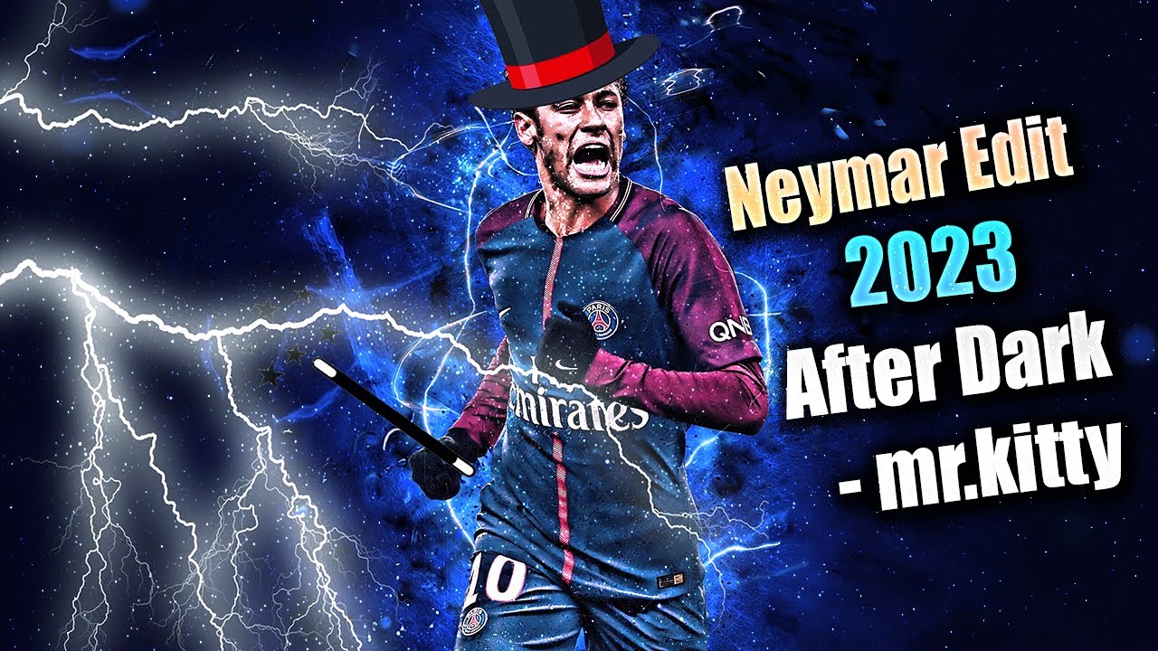 Neymar JR - After Dark - Ft. Mr.Kitty - (4K 60FPS) BRAZILLIA MAGIC ⚡🥶 ...