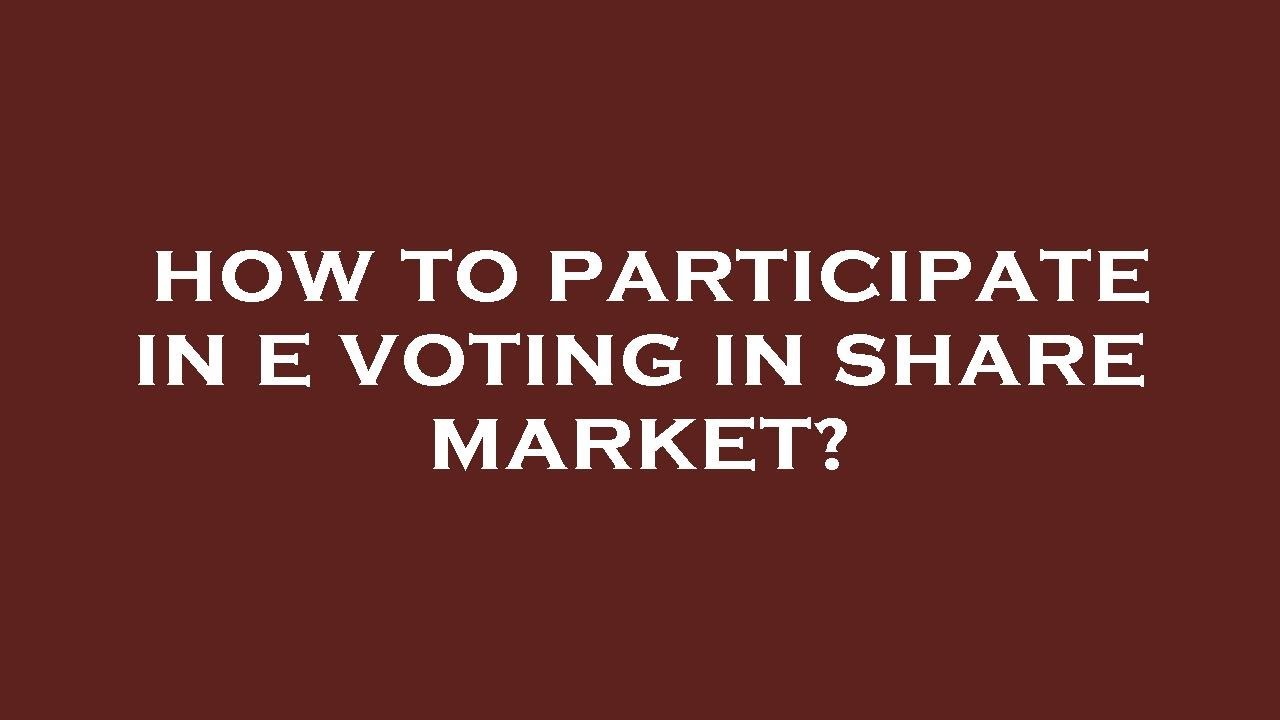 How to participate in e voting in share market? - YouTube