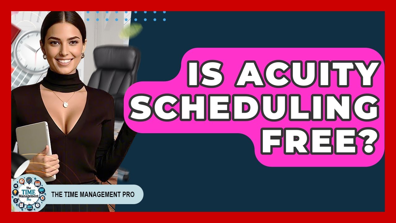 Is Acuity Scheduling Free? - The Time Management Pro - YouTube