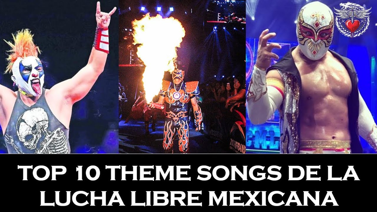 Top 10 Theme Songs de la Lucha Libre Mexicana - YouTube