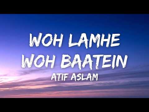 Woh Lamhe Woh Baatein (Lyrics) - Atif Aslam | Zeher |