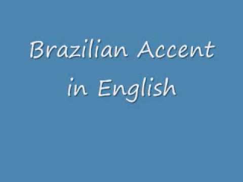 Brazilian Accent in English - YouTube