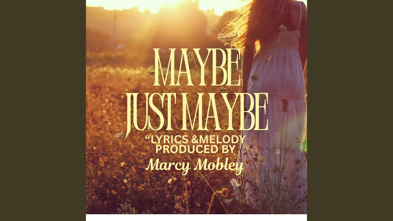 Maybe Just Maybe - YouTube