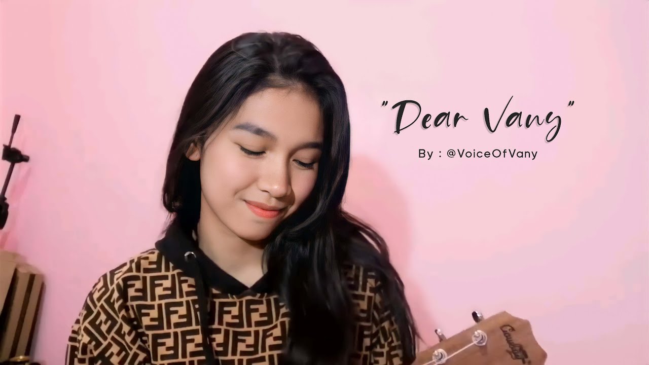 Dear Vany (Music Video) - YouTube
