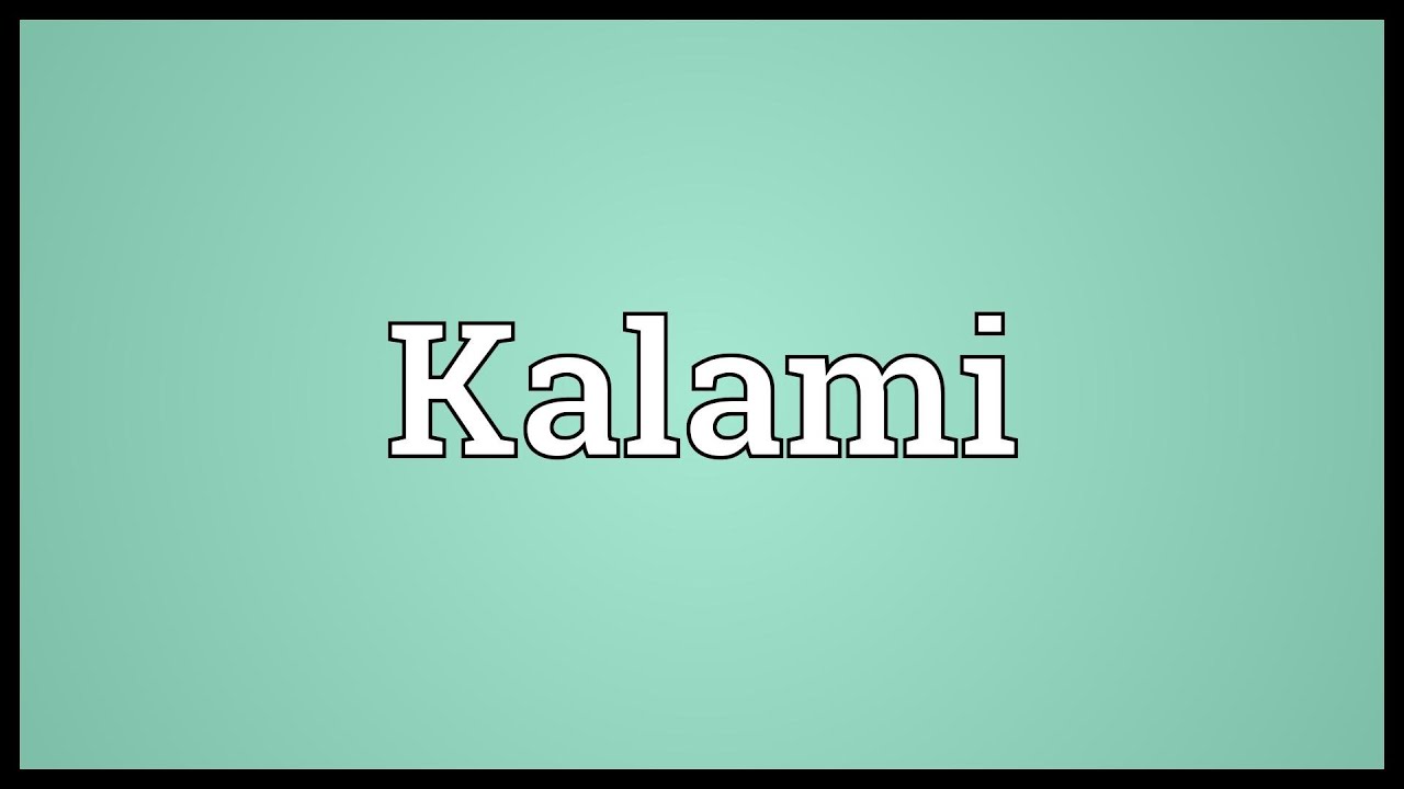 Kalami Meaning - YouTube