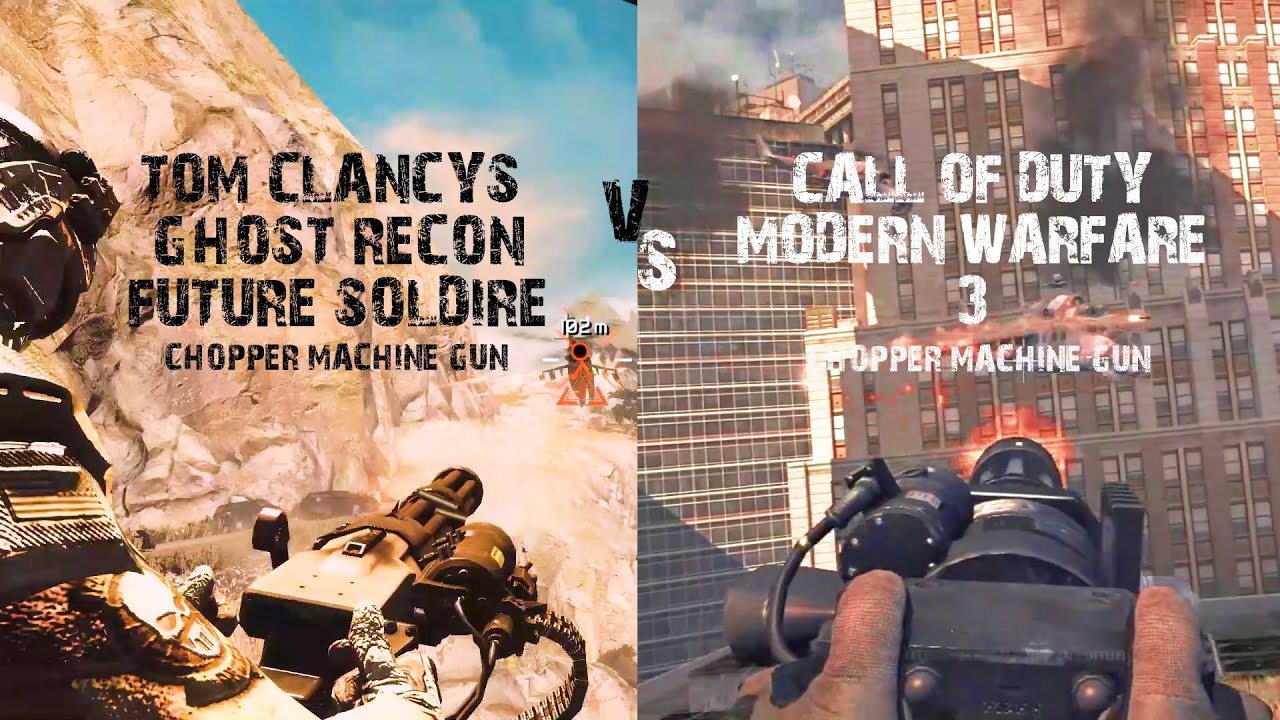 Call of Duty Modern Warfare 3 Chopper Machine Gun Vs Ghost Recon Future ...