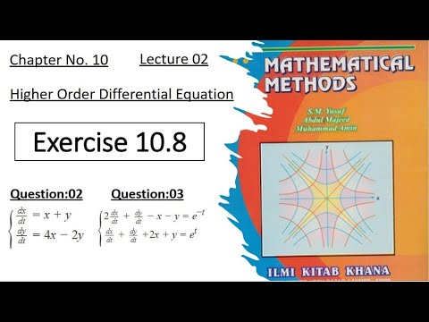 Exercise 10.8 || Question 02, 03 || System of Linear D.E || Lec 02 ...