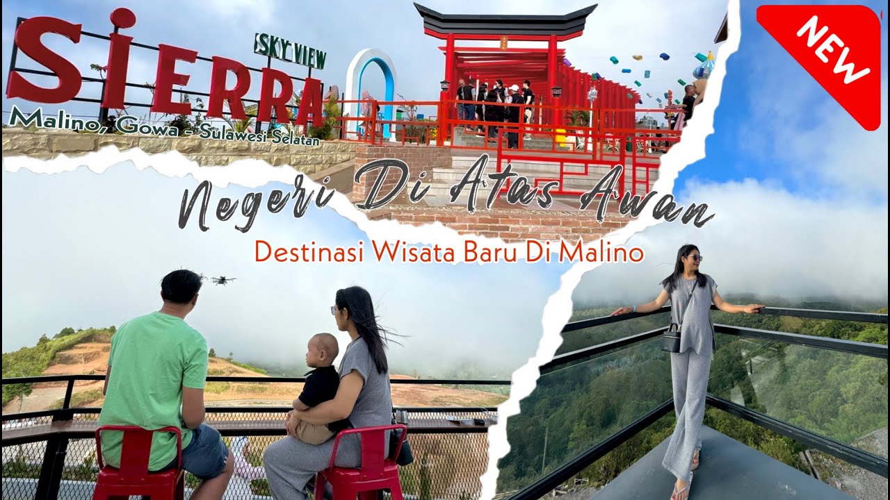 WISATA 7 NEGARA SATU LOKASI SIERRA SKY VIEW | WISATA BARU DI MALINO ...