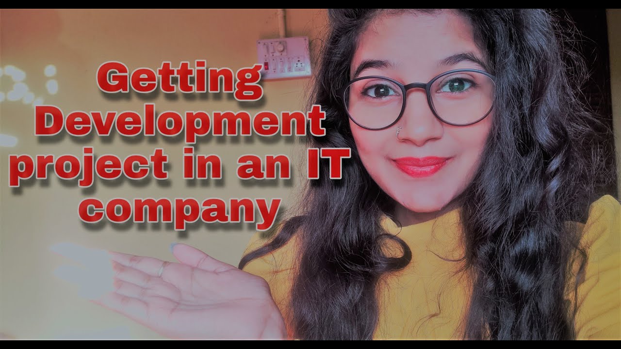 How to get a development/Support project | Process of getting into a ...