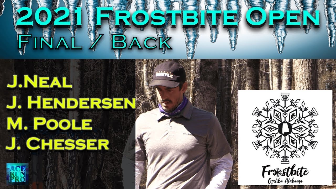 ARP | 2021 Frostbite Open | Final / Back | Neal, Hendersen, Poole ...