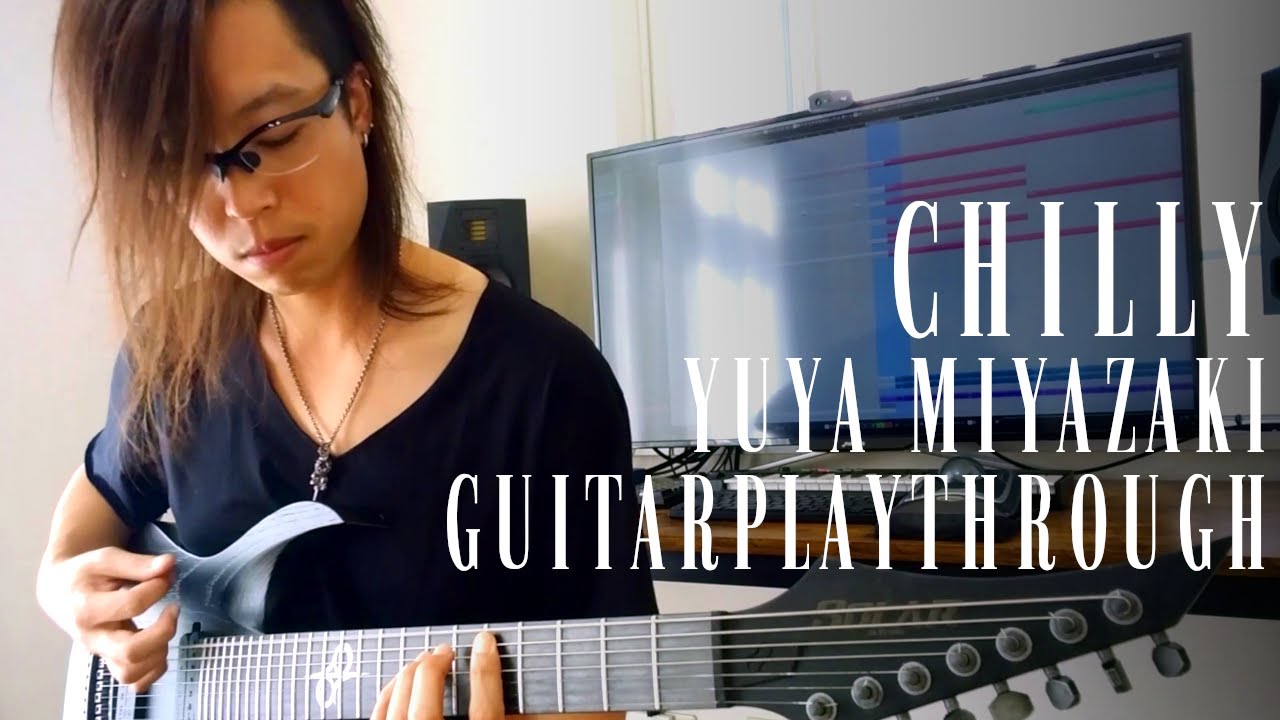 Yuya Miyazaki - Chilly [Guitar Playthrough / Drop A 7 String Guitar Song] - YouTube