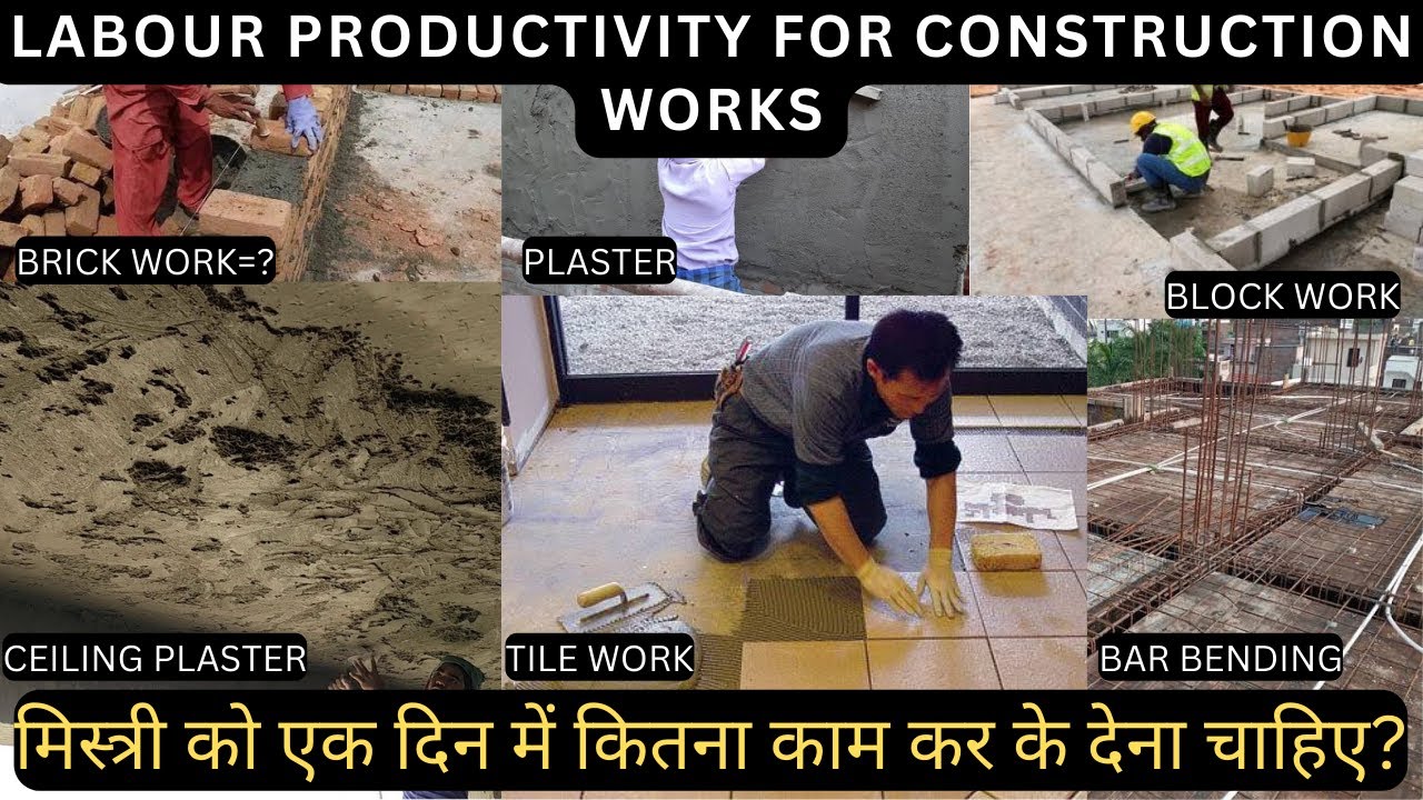Labour Requirement & Output Per Day For Different Construction Work ...