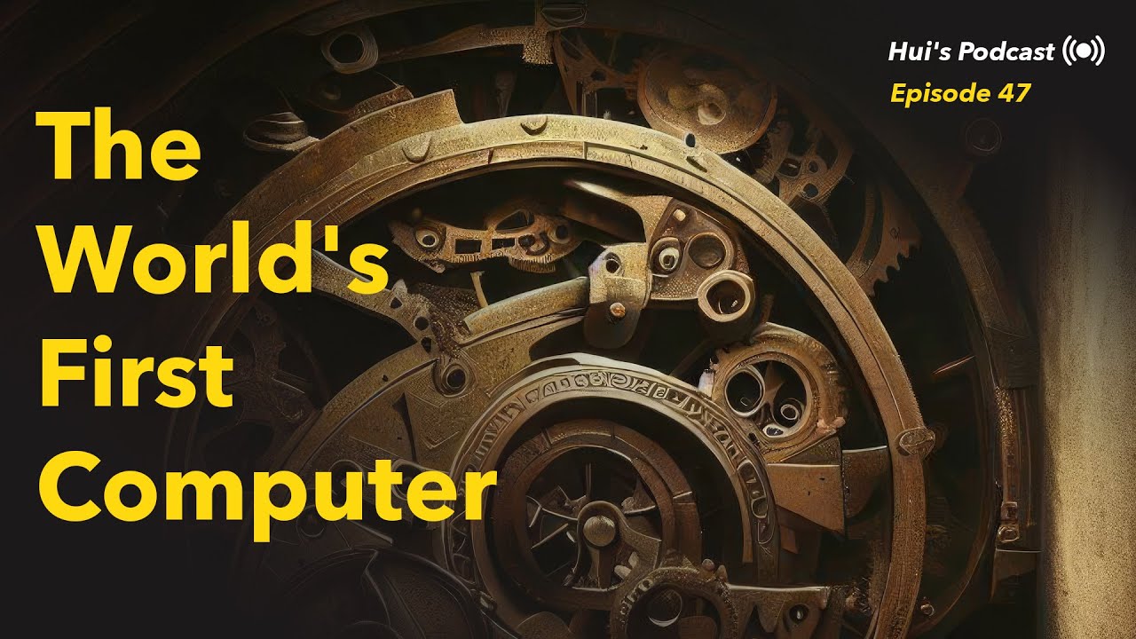 47. The World's First Computer? Exploring the Antikythera Mystery | Hui ...