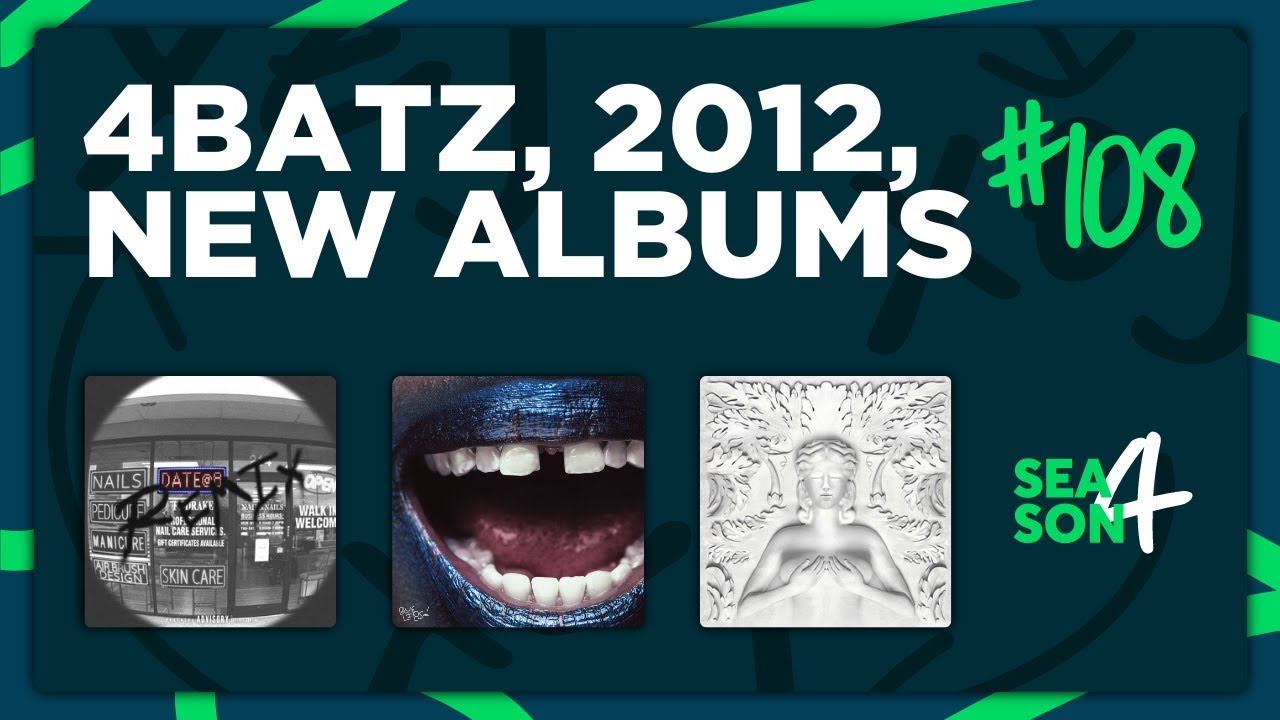 #108: New Albums, 4batz Drake Stimulus Package, Best of 2012 - YouTube