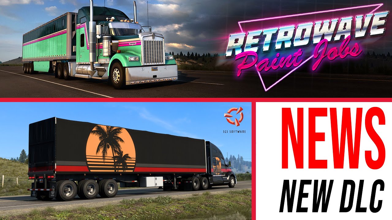 ATS NEW DLC - NEWS 🚨 Neues Skin DLC Retrowave Paint Jobs Pack Release ...