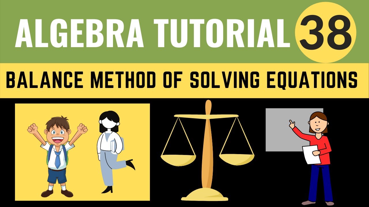 Balance Method Of Solving Algebraic Equations - YouTube