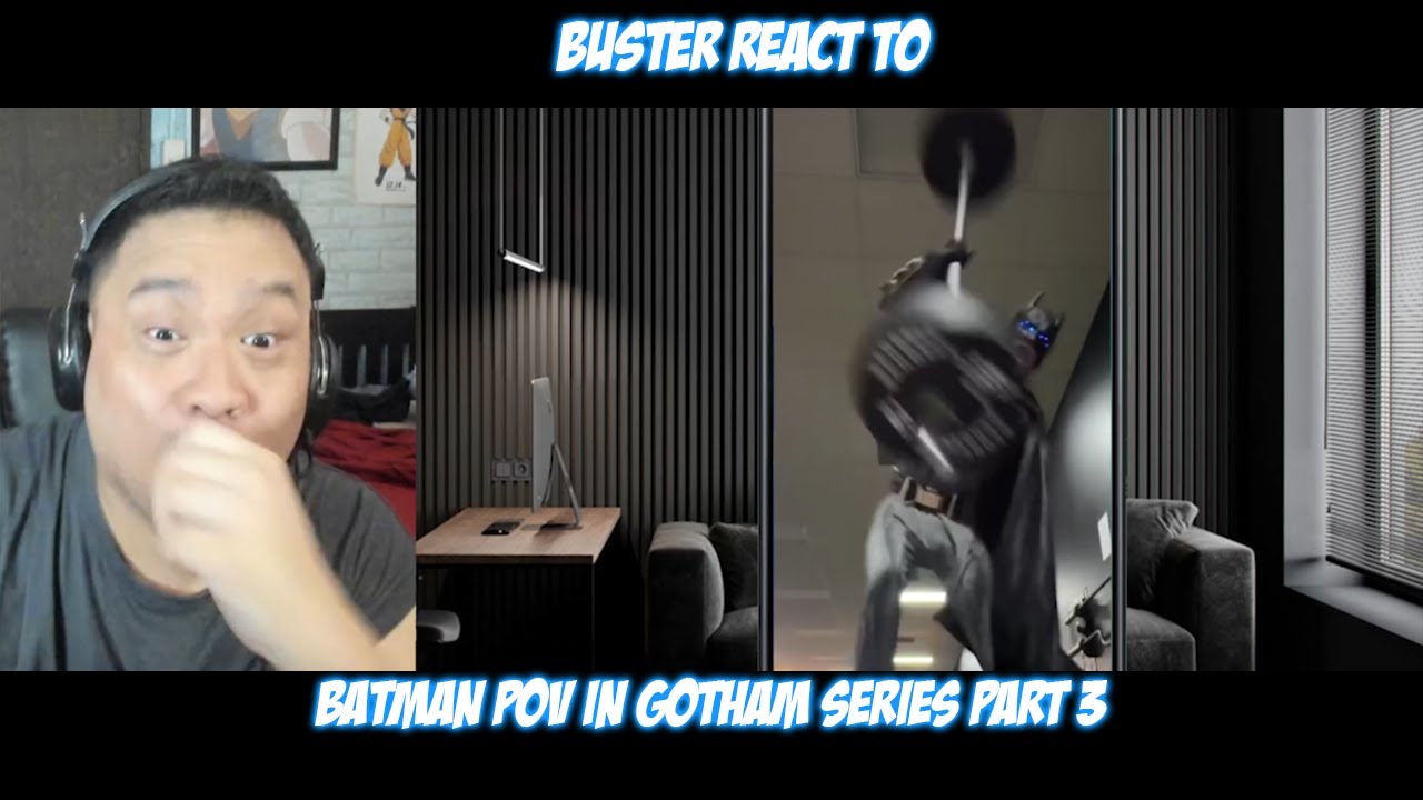 Buster Reacts to @gavinblake23 | BATMAN PoV in Gotham Series Part 3 ...