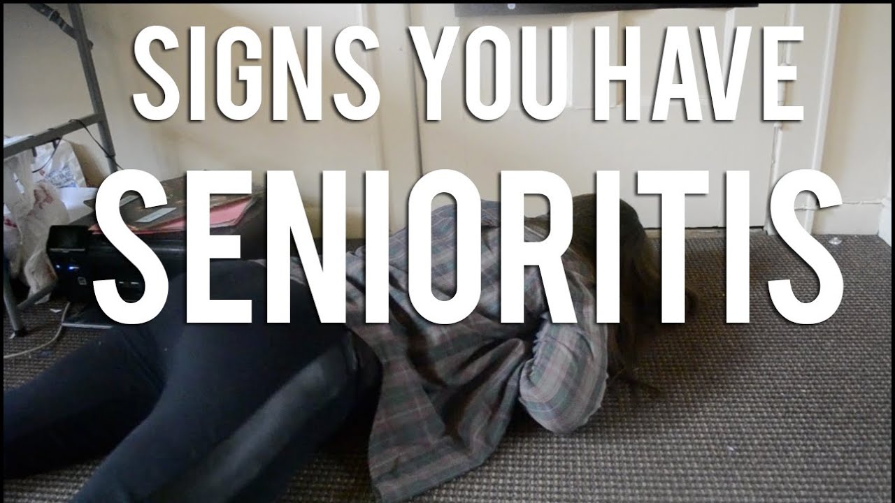 SIGNS YOU HAVE SENIORITIS - YouTube