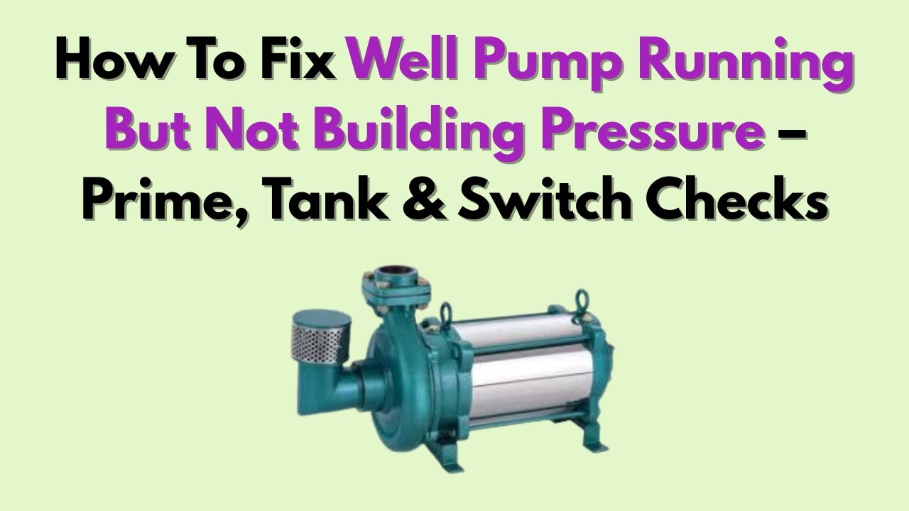 Well Pump Running But Not Building Pressure