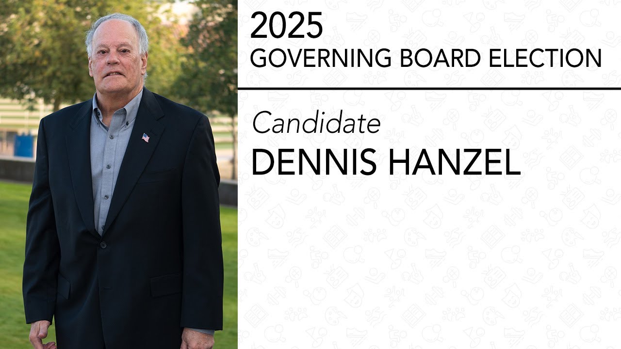 2025 Governing Board Election - Candidate Dennis Hanzel - YouTube