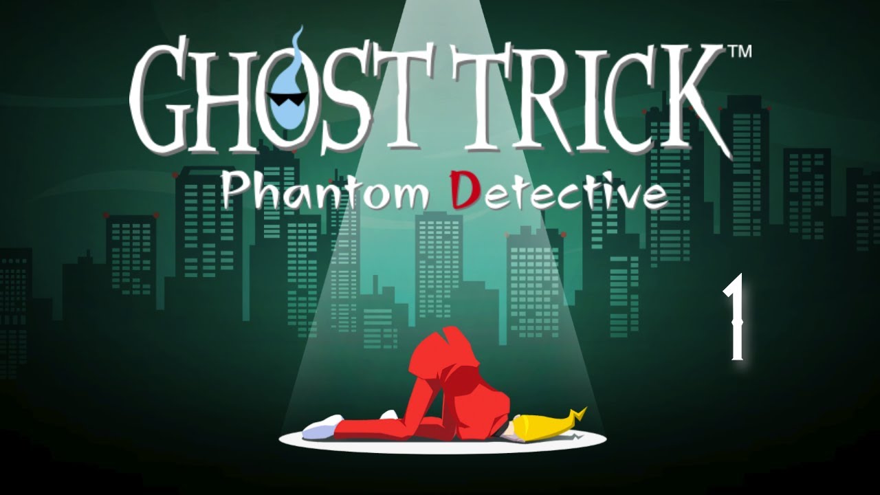 Ghost Trick: Phantom Detective [REMASTER] Part 1: THE GHOST TRICK IS ...