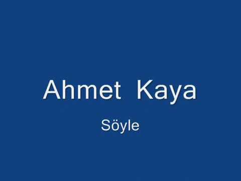 Ahmet Kaya (söyle)