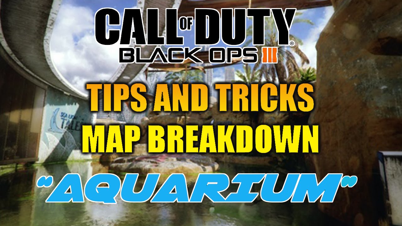 BO3: Tips & Tricks - Map Breakdown: "AQUARIUM" (Black Ops 3 Tips and ...