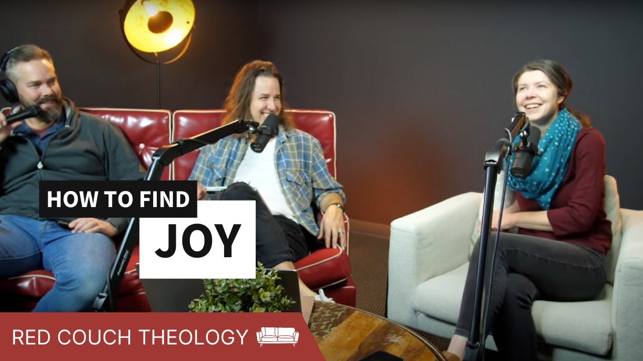 How to Find Joy | Red Couch Theology - YouTube