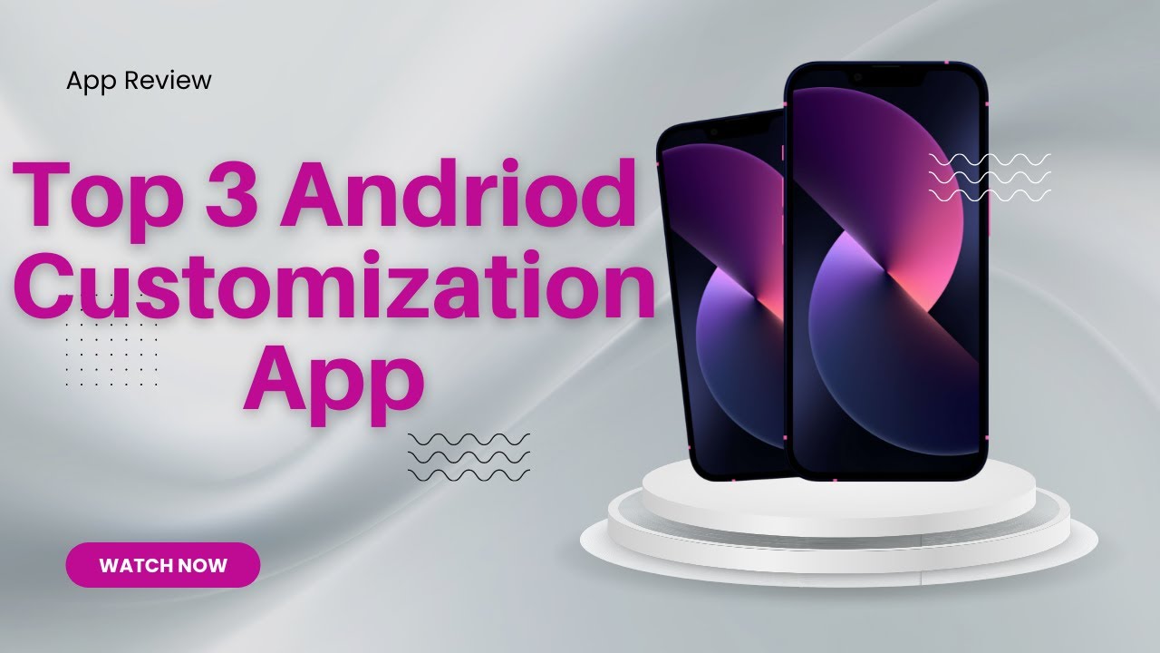 Top 3 Android Launchers in 2022||Top 3 Android Customization Apps and ...