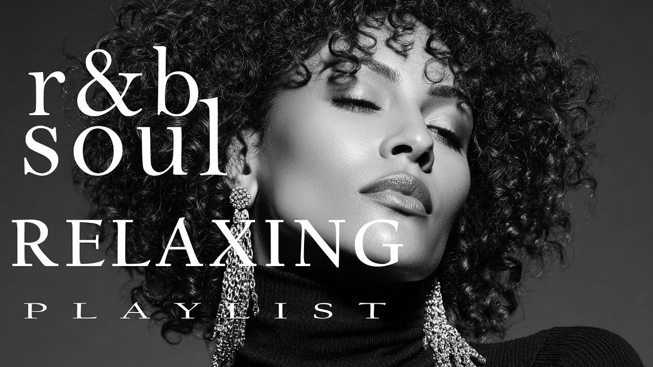 【R&B Soul】Chill R&B Soul – Gentle Soul Rhythms for Growth & Healing ...