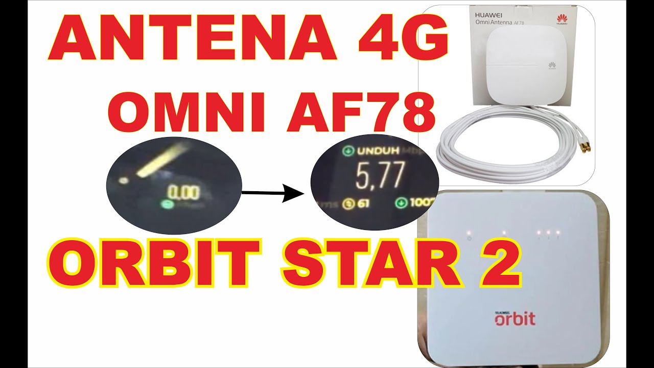 Antena 4G Omni AF78 Dengan Orbit Star 2 - YouTube