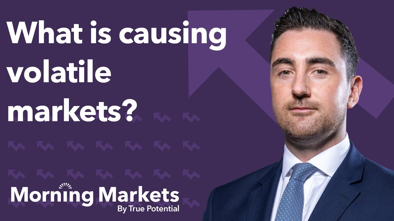 What is causing volatile markets? | Morning Markets - YouTube