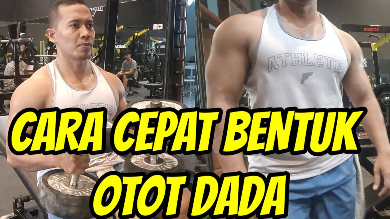 CARA CEPAT BENTUK OTOT DADA @muscleerfans7458 - YouTube