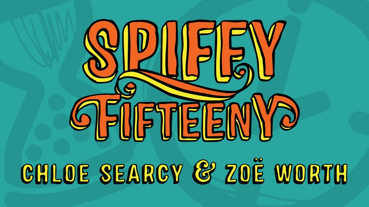 Spiffy Fifteeny w/Chloe Searcy & Zoë Worth - YouTube