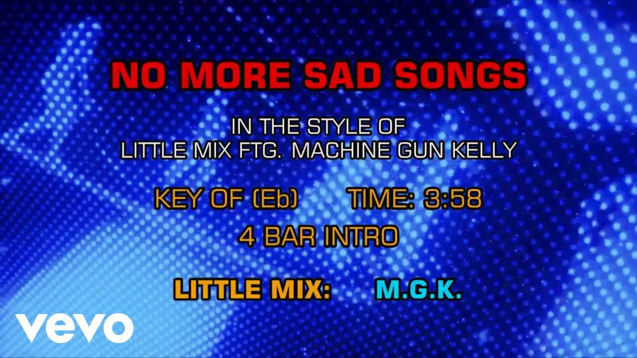 Little Mix ftg. Machine Gun Kelly - No More Sad Songs (Karaoke) - YouTube