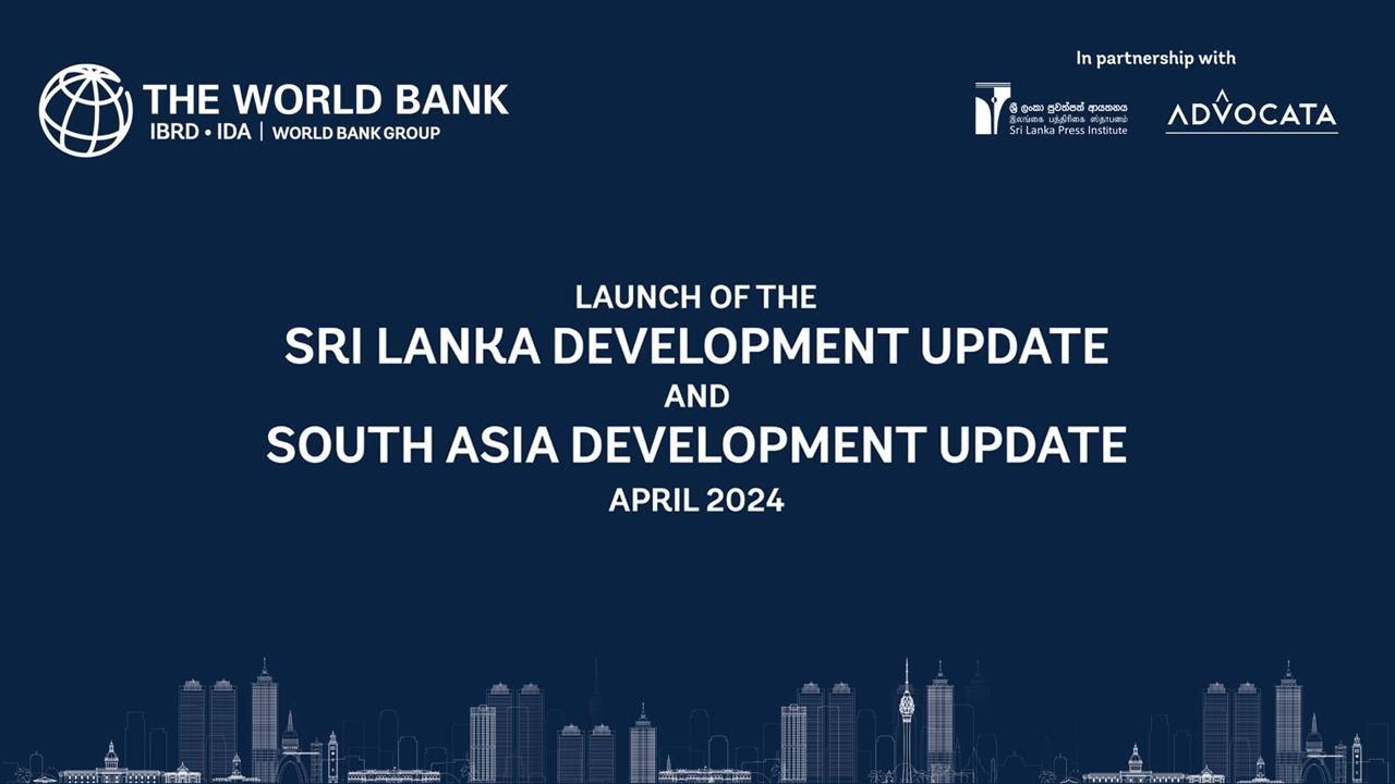 Launch of the South Asia Development Update & Sri Lanka Development Update, April 2024 - YouTube