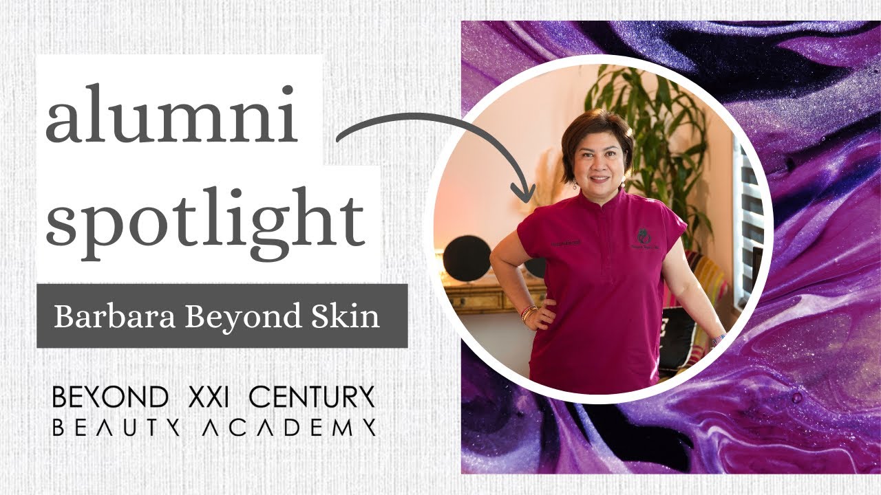Alumni Spotlight - Barbara Beyond Skin (Brea, CA) - Beyond 21st Century ...