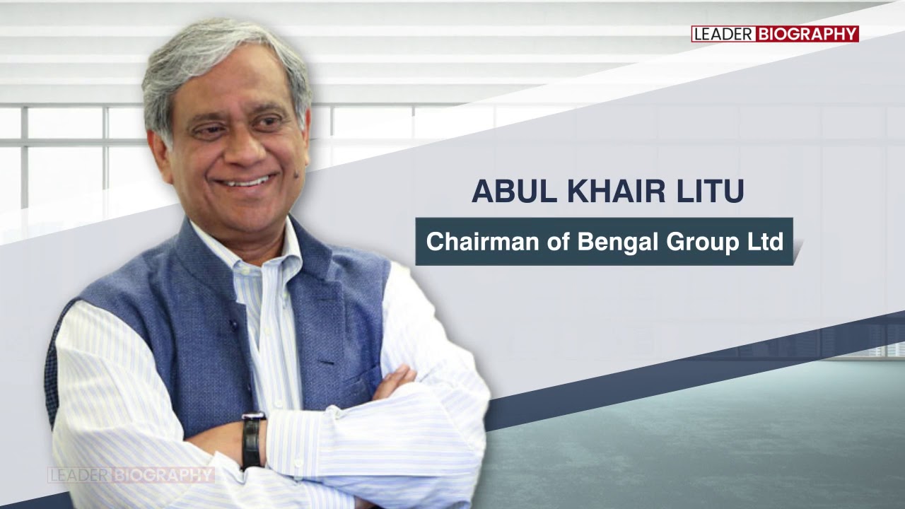 Abul Khair Litu The Chairman Of Bengal Group Ltd YouTube abul-khair-litu-the-chairman-of-bengal-group-ltd-youtube