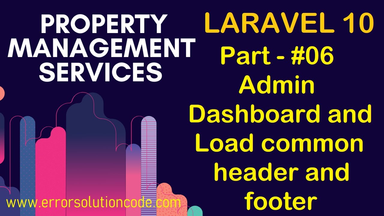 #6 Admin Dashboard and Load common header and footer | Property ...