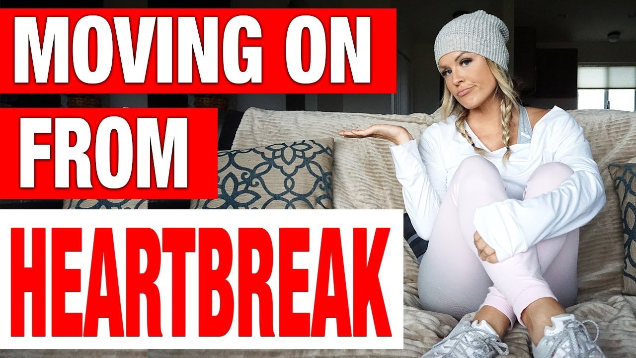 Moving On From Heartbreak & How To Fix It? - YouTube