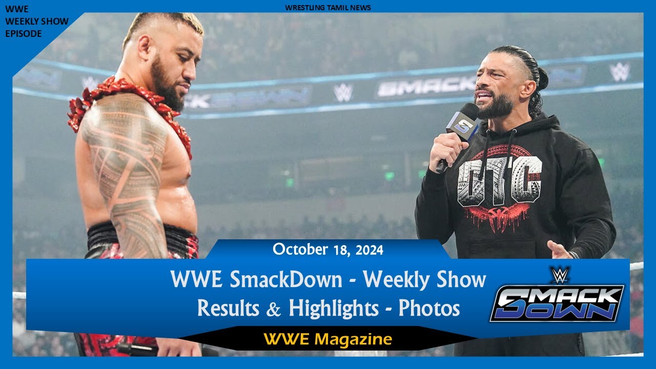 WWE SmackDown 18th October 2024 results | WWE Magazine | Wrestling ...