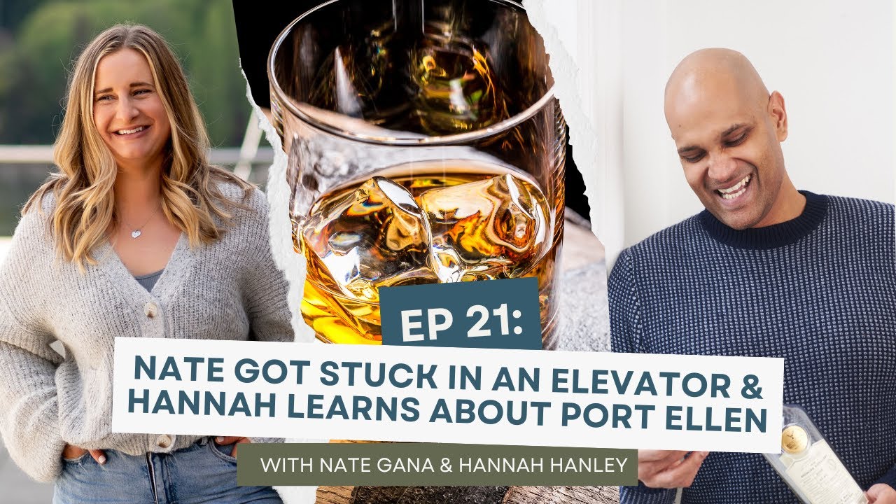Ep 21: Nate got stuck in an elevator and Hannah learns about Port Ellen ...