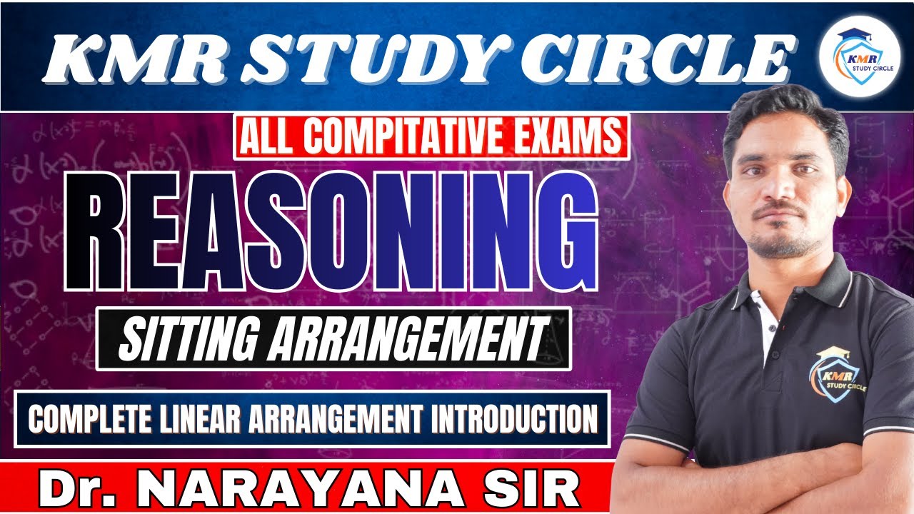 Linear Arrangement Full Concept | Reasoning for SSC, TSPSC, APPSC | KMR ...