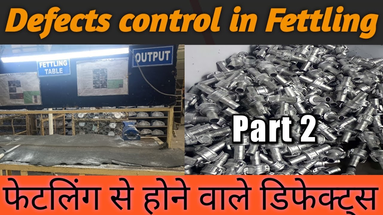 Fettling I| Fettling defect Hindi II PDC II Casting II Digi scanner ...