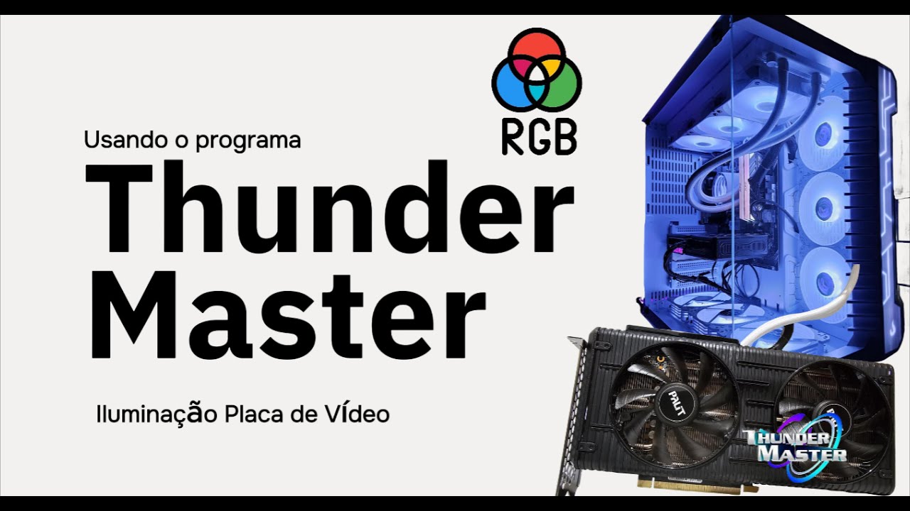 PC B&C Eletrônicos 41 - ThunderMaster (RGB Placa de Vídeo) - YouTube